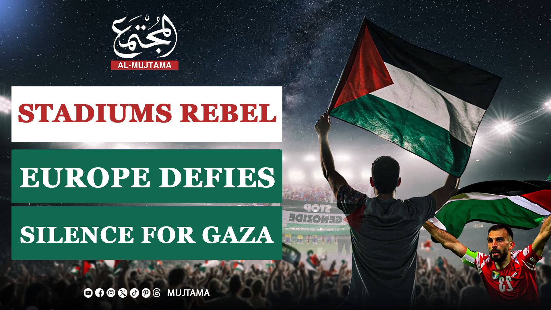 Al Mujtama Magazine | Stadiums Rebel: How Europe’s Football Fans Are ...