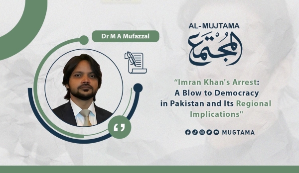 Al Mujtama Magazine | “Imran Khan's Arrest: A Blow to Democracy in ...